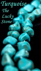 Turquoise Stone - Meaning, Symbolism and Superstitions
